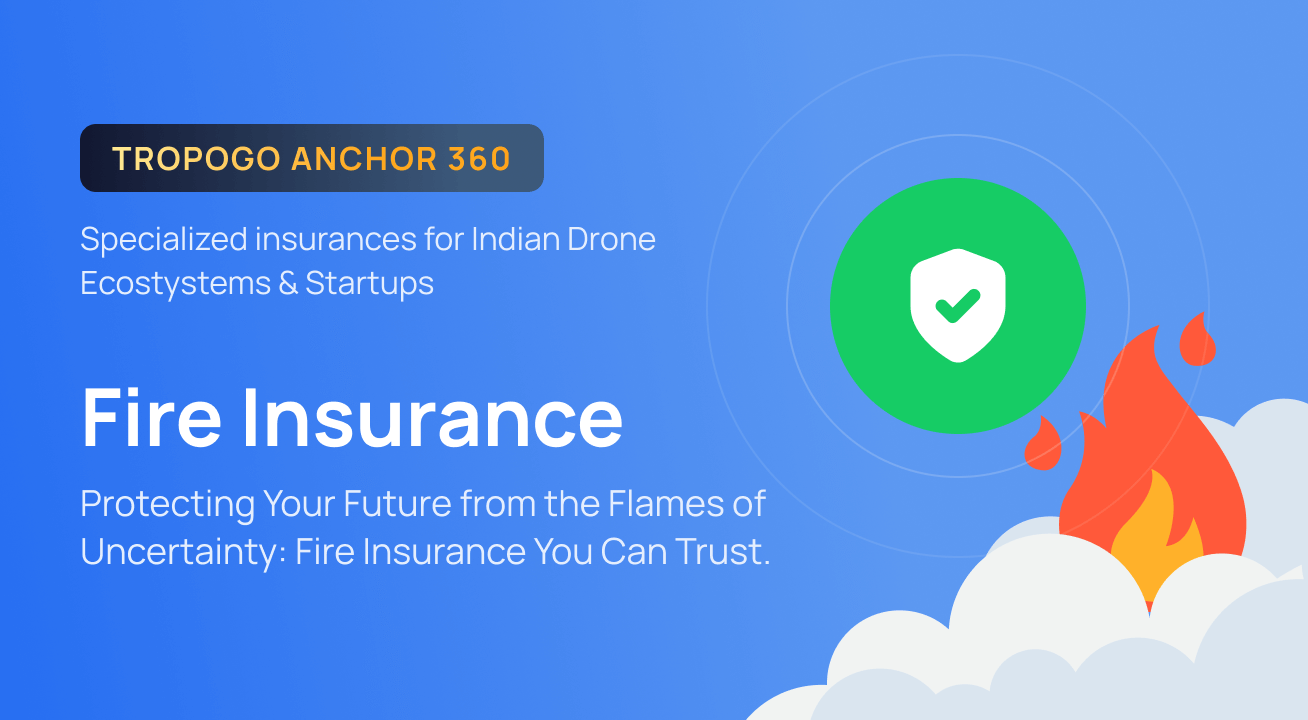 Fire Insurance Policy 2023 - Types, Features, Meaning | TropoGo